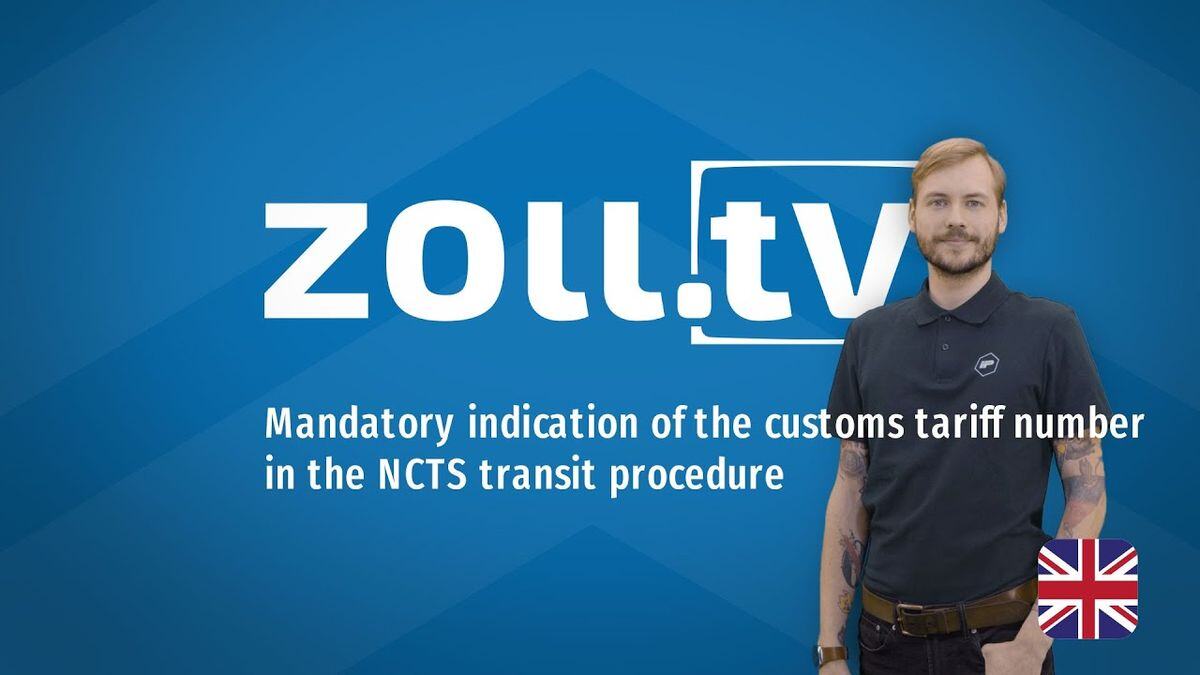 Mandatory indication of the customs tariff number in the NCTS transit ...